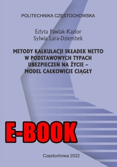 METODY KALKULACJI OKRESOWYCH SKŁADEK NETTO... - MODEL CAŁKOWICIE CIĄGŁY E. Pawlak-Kazior, S ...